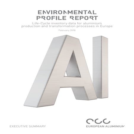 European Aluminium Environmental Profile Report 2018- executive summary ...