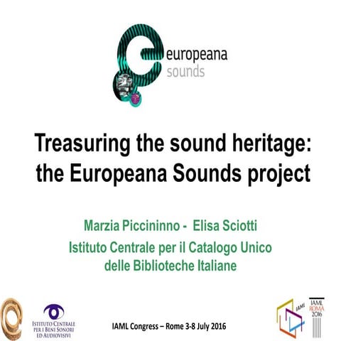 Treasuring the sound heritage: the Europeana Sounds project | PPT