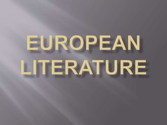 EUROPEAN LITERATURE | PPT