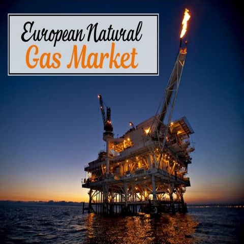 European Natural Gas Market | PPT