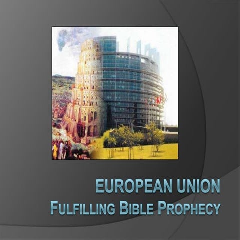 European union Fulfilling bible prophecy | PPTX