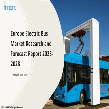 Europe Electric Bus Market by Product Type, Distribution Channel, End User 2023-2028 | PPTX