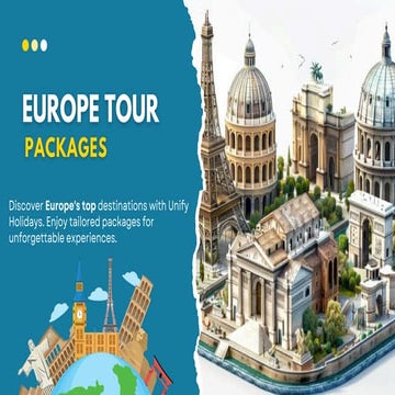 Best Europe Tour Packages | Unify Holidays | PPT