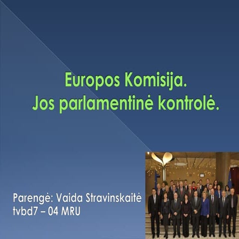 Europos komisija. parlamentinė kontrolė | PPTX
