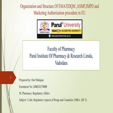 Organization and Structure Of EMA/EDQM ,ASMF,IMPD and Marketing Authorization procedure in EU.pptx