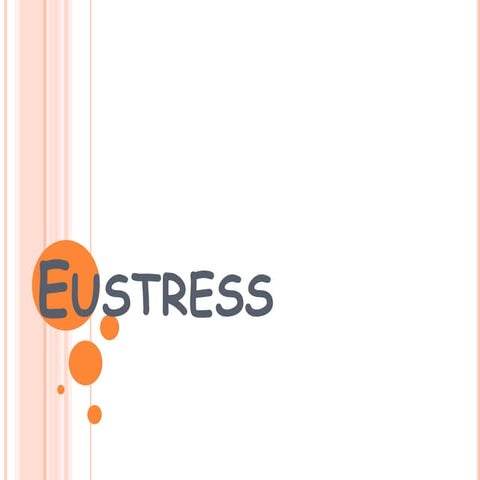 Eustress | PPTX
