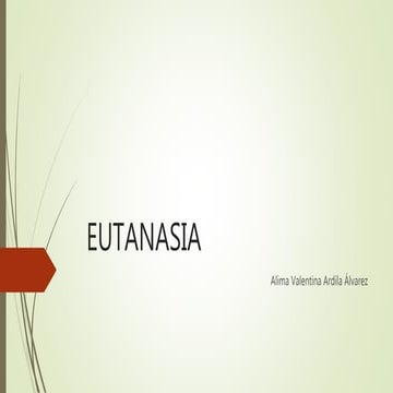 Eutanasia Activa: Aspectos Éticos y Legales | PPTX