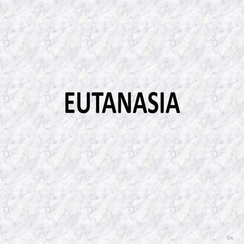 EUTANASIA CRIS F | PPTX