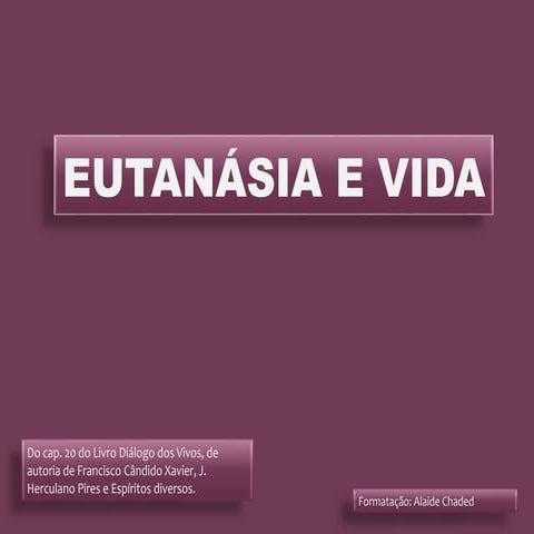 Eutanásia e Vida | PPTX