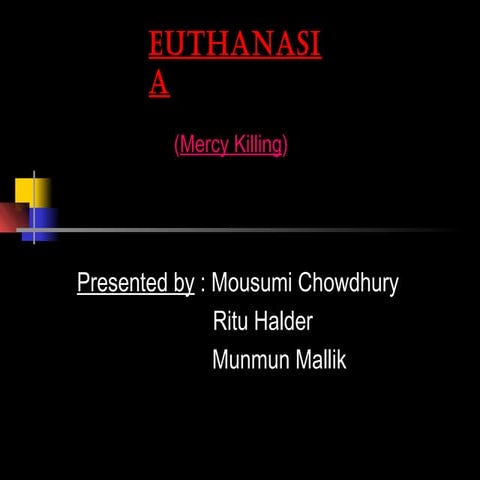 Euthanasia (Mercy Killing) | PPT