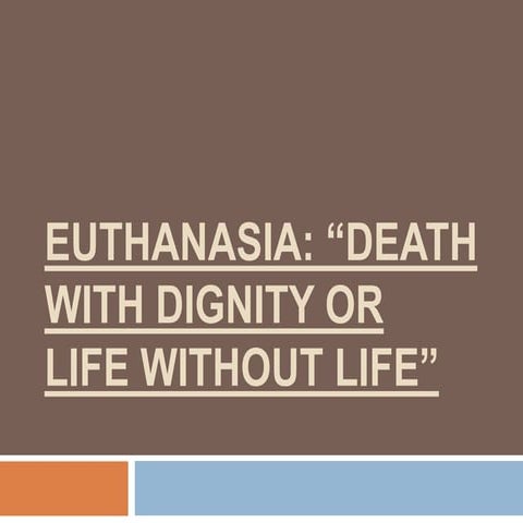 Euthanasia | PPTX | First Aid | Injuries