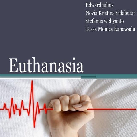 pembahasan eutanasia di dunia kesehatan. | PPTX
