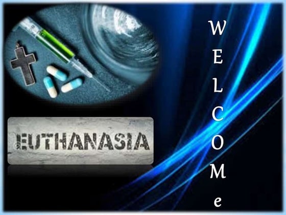 Introduction to Euthanasia – Medically Assisted Murder or Mercy Killing ...