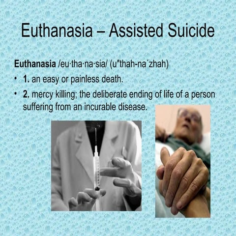 Euthanasia – assisted suicide | PPT