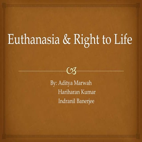 Euthanasia & right to life | PPTX