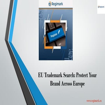 EU Trademark Search Protect Your Brand Across Europe.pptx