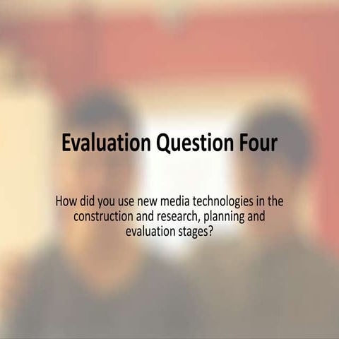 Evaluation Question Four | PPT