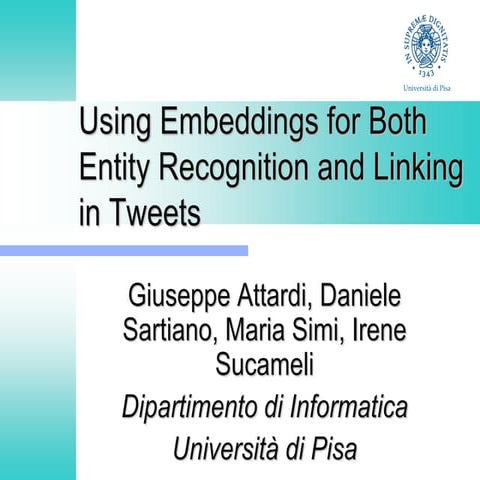 Using Embeddings For Both Entity Recognition And Linking On Tweets Ppt 