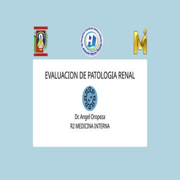 evaluacion de patología renal ANGEL OROPEZA.pptx