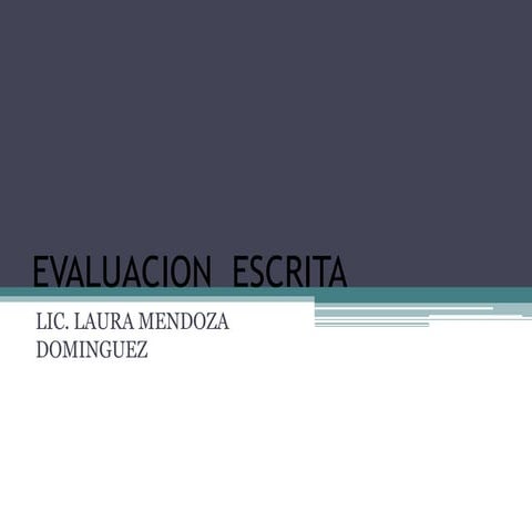Evaluacion escrita | PPTX | Educational Assessment | Education