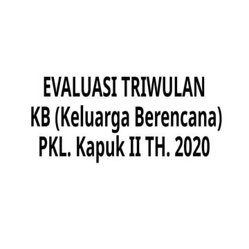 Evaluasi Capaian KB 2020 PROGRAM KELUARGA BERENCANA | PPTX