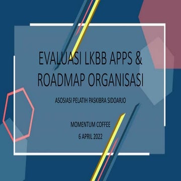 EVALUASI LKBB APPS & ROADMAP ORGANISASI.pptx