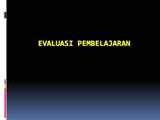 Evaluasi Pembelajaran | PPTX