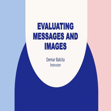 EVALUATING-MESSAGES-AND-IMAGES PURCOM.pptx