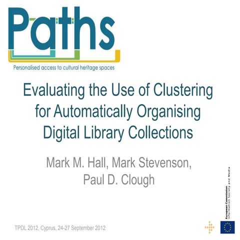 Evaluating The Use Of Clustering For Automatically Organising Digital Library Collections Pptx
