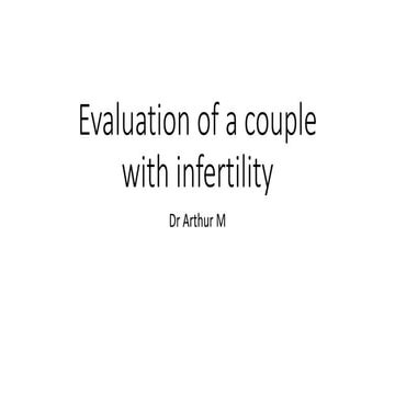 Evaluating a couple with infertility | PPTX
