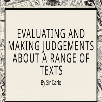 Evaluating and Making Judgements About a Range of Texts.pptx