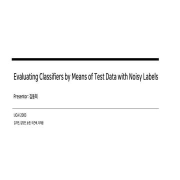 Evaluating classifiers by means of test data with noisy labels | PPT