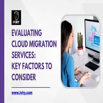 Evaluating Cloud Migration Services.pptx