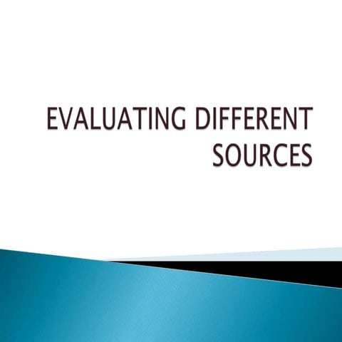 Evaluating different sources | PPTX