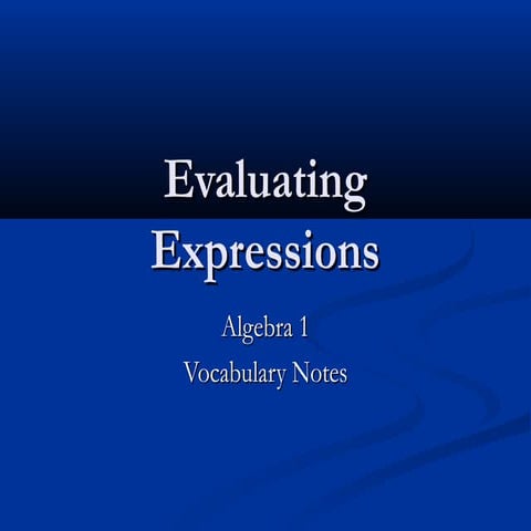 Evaluating expressions notes | PPT