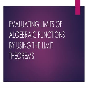 EVALUATING LIMITS OF ALGEBRAIC FUNCTIONS BY USING THE.pptx