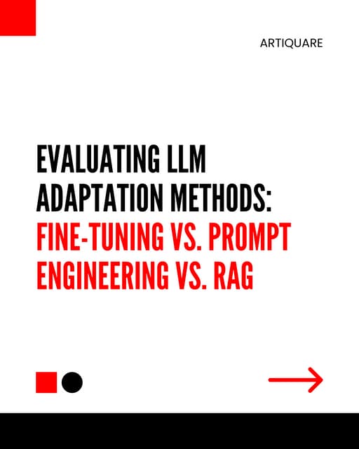 Evaluating LLM Adaptation Methods Fine-Tuning vs. Prompt Engineering vs ... Evaluating LLM Adaptation Methods Fine-Tuning vs. Prompt Engineering vs ...