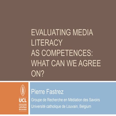 Evaluating Media Literacy as Competences: What can we agree on? | PPTX