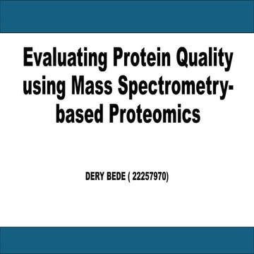 Evaluating Protein Quality using Mass Spectrometry-based Proteomics.pptx