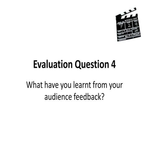 Evaluation question 4 | PPTX | Technology & Computing