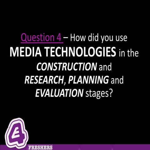 Evaluation Question Four | PPTX | Desktop Publishing | Computer Software and Applications