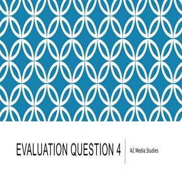 Media Studies - Evaluation Four | PPTX