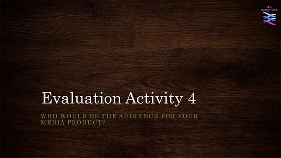 Evaluation Question 4 | PPT