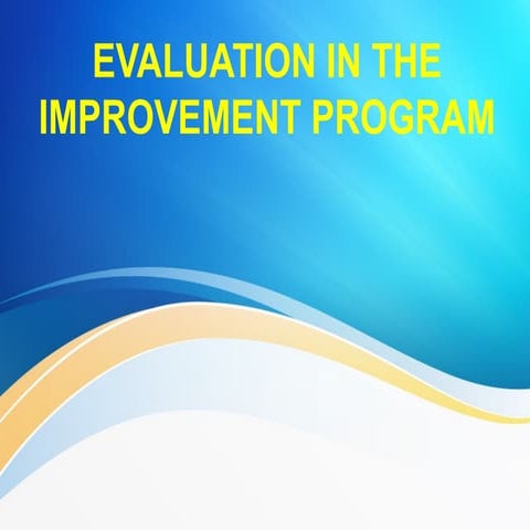 Evaluation in the improvement program | PPT