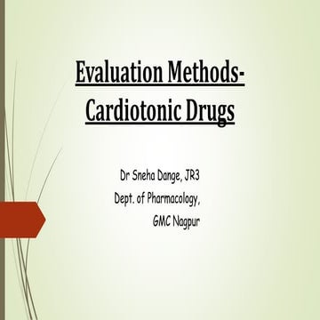Evaluation methods cardiotonic drugs | PPTX