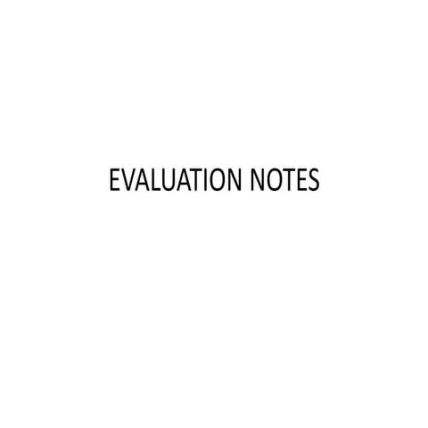 Evaluation Notes | PPTX