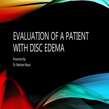 Evaluation of a patient with disc edema | PPTX