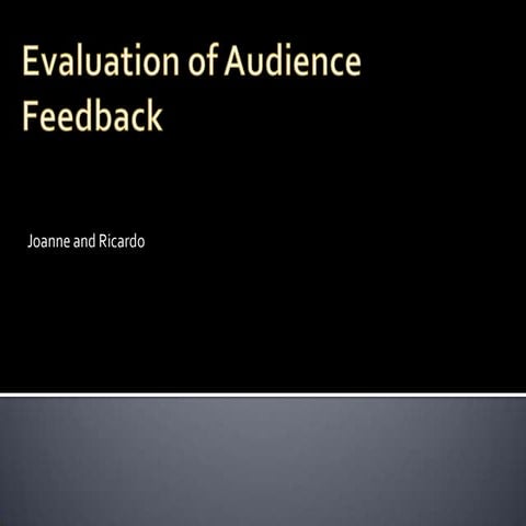 Evaluation Of Audience Feedback | PPTX