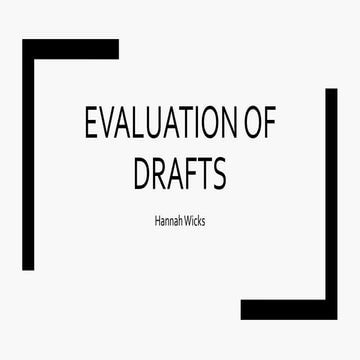 Evaluation of drafts | PPTX | Music | Entertainment