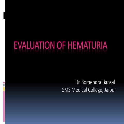 Evaluation of hematuria | PPTX